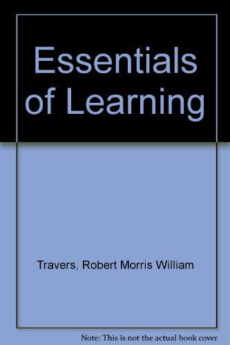 Essentials of Learning : Travers, Robert Morris William: Amazon.in: Books