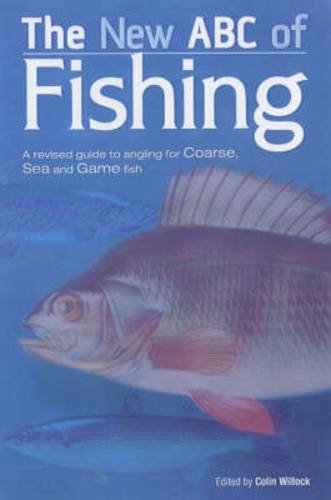 The New ABC of Fishing: Colin Willock, Colin D. Willock: 9780233000268 ...