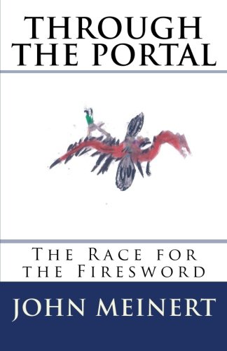 Through the Portal (Volume 1): John Meinert: 9781477579114: Amazon.com ...