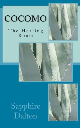 Cocomo The Healing Room: Dalton, Sapphire, Southam, Jacqueline Ann ...