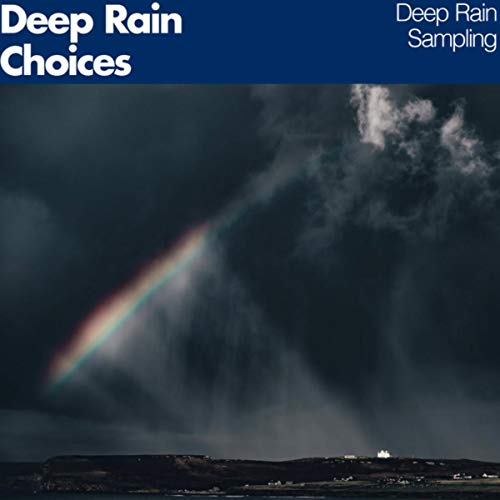 Amazon Music - Deep Rain SamplingのDeep Rain Choices - Amazon.co.jp