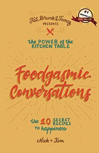 The Power of the Kitchen Table: Foodgasmic Conversations & The 10 ...