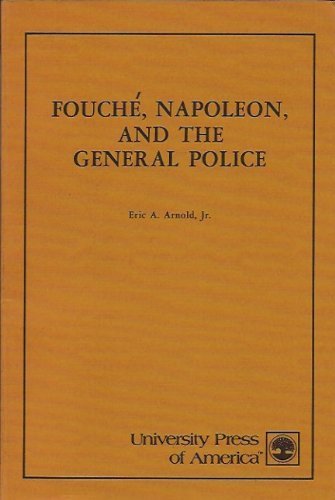 Amazon | Fouche, Napoleon and the General Police | Arnold, Eric A ...
