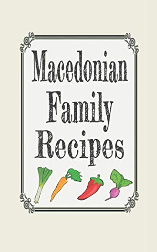 Macedonian family recipes: Blank cookbooks to write in: Wanderlust ...