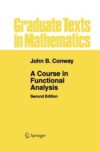 A Course in Functional Analysis (Graduate Texts in Mathematics) by John ...