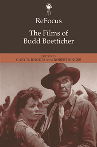 ReFocus: The Films of Budd Boetticher - Kindle edition by Rhodes, Gary ...
