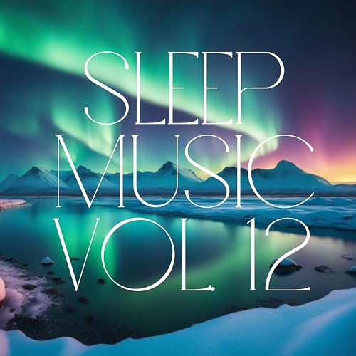 Play Sleep Music, Vol. 12 by Keegan Sutton on Amazon Music