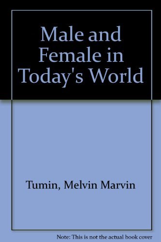 Male and Female in Today's World: Tumin, Melvin Marvin: 9780153792144 ...