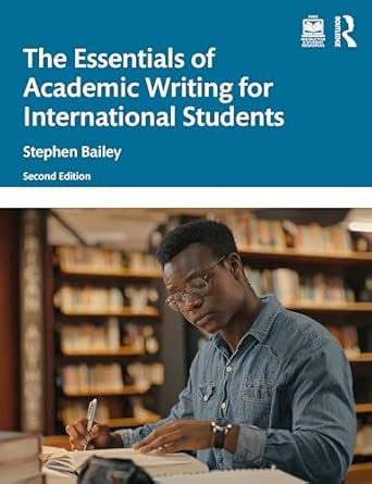 The Essentials of Academic Writing for International Students: Bailey ...