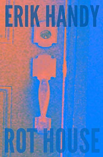 Rot House (One 'n' Done): Handy, Erik: 9781793957368: Amazon.com: Books