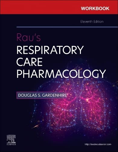 Workbook for Rau's Respiratory Care Pharmacology: 9780323871600 ...