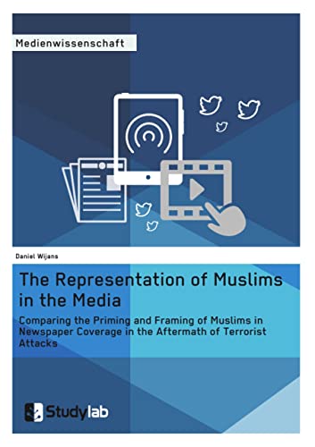 Amazon.com: The Representation of Muslims in the Media: Comparing the ...