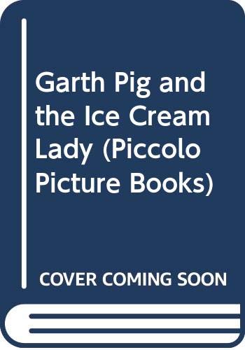 Garth Pig and the Ice Cream Lady (Piccolo Picture Books): Mary Rayner ...