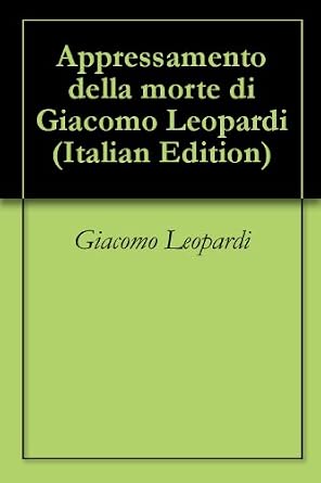 Appressamento della morte di Giacomo Leopardi (Italian Edition) eBook ...