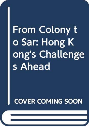 From Colony To Sar: Chan, Leo Tak-hung: 9789622016712: Amazon.com: Books