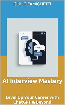 Amazon.co.jp: AI Interview Mastery: Level Up Your Career with ChatGPT & Beyond (Ace Your Career ...