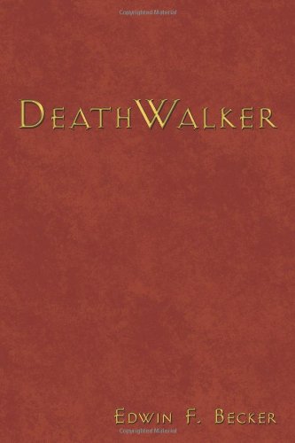 Amazon.com: Deathwalker: 9781450239479: Becker, Edwin F.: Books