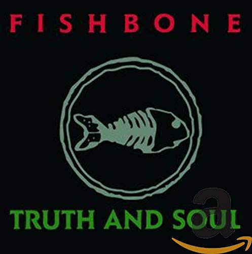 FISHBONE - Truth & Soul - Amazon.com Music