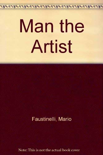Man the Artist: Faustinelli, Mario: 9780854682829: Amazon.com: Books