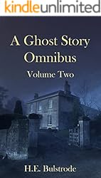 A Ghost Story Omnibus Volume Two (Collected Ghost Stories) eBook : Bulstrode, H.E. : Amazon.co ...