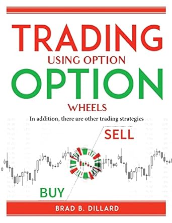 Amazon.com: Trading using Option Wheels: In addition, there are other ...