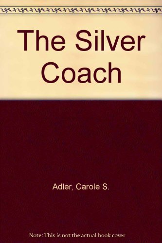 The Silver Coach: Adler, C. S.: 9780698205048: Amazon.com: Books