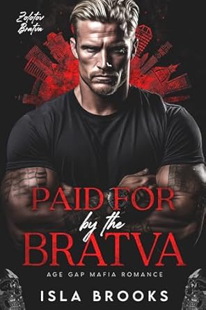 Paid for by the Bratva: Age Gap Mafia Romance (Zolotov Bratva Book 8) eBook : Brooks, Isla ...