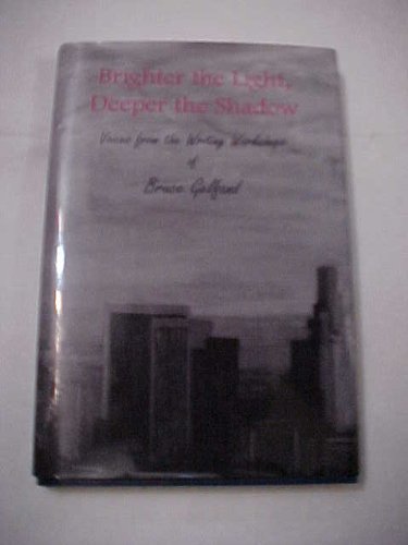 Brighter the Light, Deeper the Shadow : Voices from the Writing ...