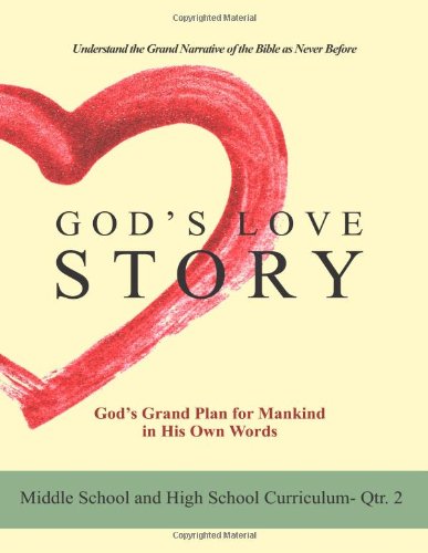 God's Love Story Quarter Two Middle School and High School Curriculum ...