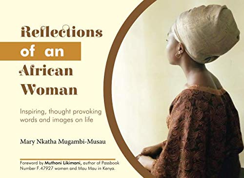 Reflections of an African Woman: Inspiring, thought provoking words and ...