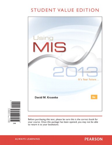 Using MIS 2013: Kroenke, David M.: 9780133023275: Amazon.com: Books