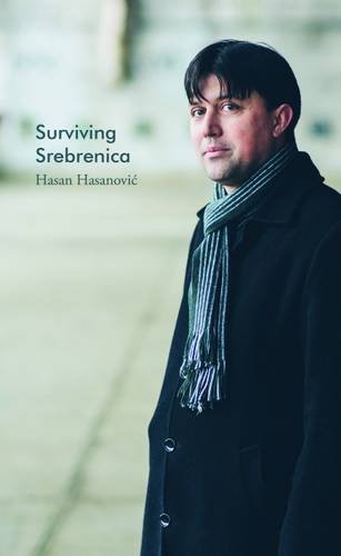Surviving Srebrenica : Hasanovic, Hasan: Amazon.in: Books