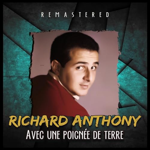 Play Avec une poignée de terre (Remastered) by Richard Anthony on Amazon Music