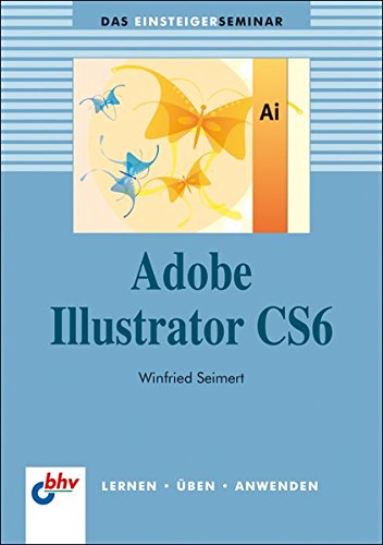 Amazon.com: Adobe Illustrator CS6: 9783826675720: Books