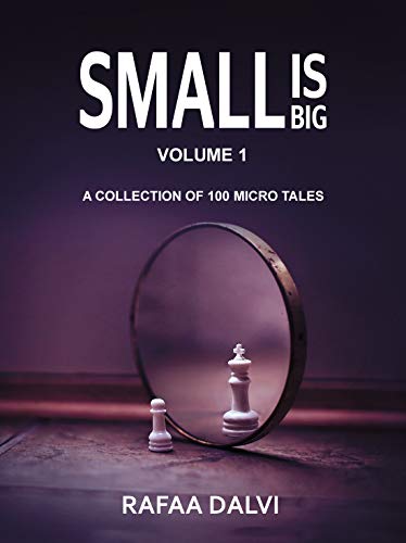 Small is Big- Volume 1: A collection of 100 micro tales eBook : Dalvi ...