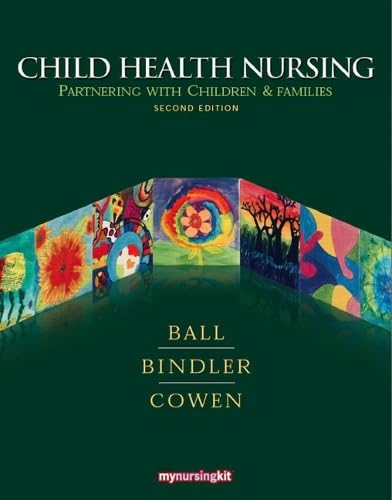 Child Health Nursing: Partnering With Children & Families ...