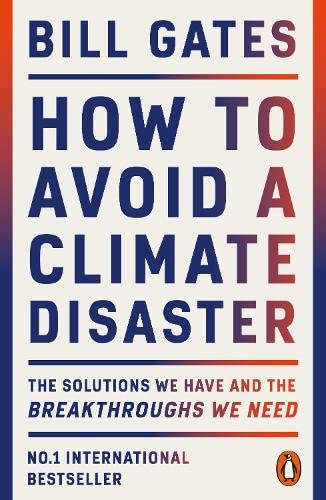 How to Avoid a Climate Disaster: The Solutions We Have and the ...