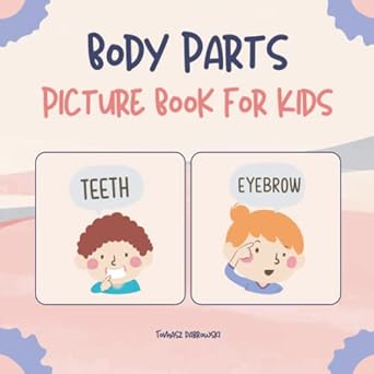 Body Parts: Picture Book for Kids. Early Education Ages 2-5 : Dabrowski ...