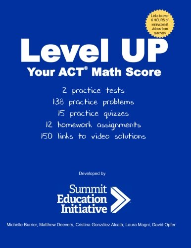 Level UP Your ACT® Math Score: Burrier, Michelle, Deevers, Matthew ...
