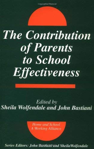 The contribution of Parents to School Effectiveness: Wolfendale, Sheila ...