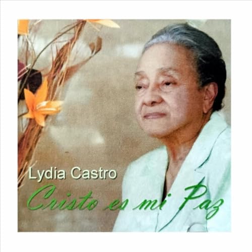 Play Cristo Es Mi Paz by Lydia Castro on Amazon Music Unlimited