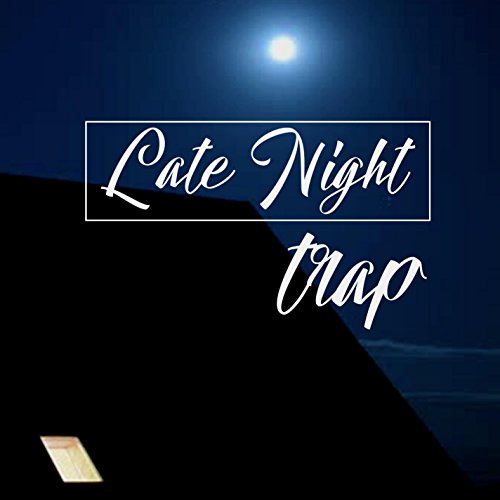 Play Late Night Trap by Instrumental Trap Beats Gang on Amazon Music