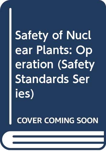 Safety of Nuclear Power Plants: Operation (IAEA Safety Standards Series ...