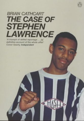 The Case of Stephen Lawrence : Cathcart, Brian: Amazon.co.uk: Books