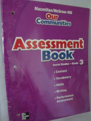 Assessment Book (Our Communities Social Studies Grade 3): Macmillan ...