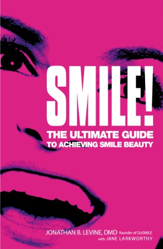 Smile!: The Ultimate Guide to Achieving Smile Beauty - Kindle edition ...