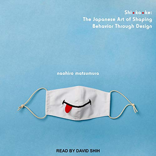 Amazon.com: Shikake: The Japanese Art of Shaping Behavior Through ...