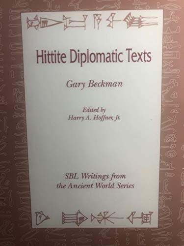 Hittite Diplomatic Texts (Writings from the Ancient World, Vol 7 ...