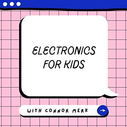 Electronics For Kids : Connor Merk: Amazon.co.uk: Audible Books & Originals