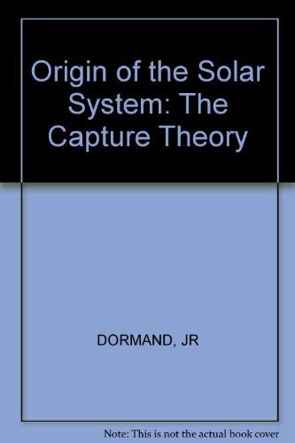 Buy Dormand: The Origin Of The ∗solar∗ System: The Cap Turertheory: The ...